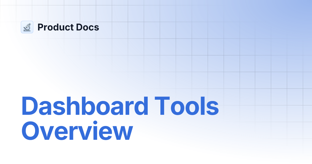Dashboard Tools Overview | Product Docs
